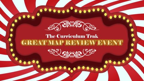 Announcing the Curriculum Trak Great Map Review Event! - Curriculumtrak